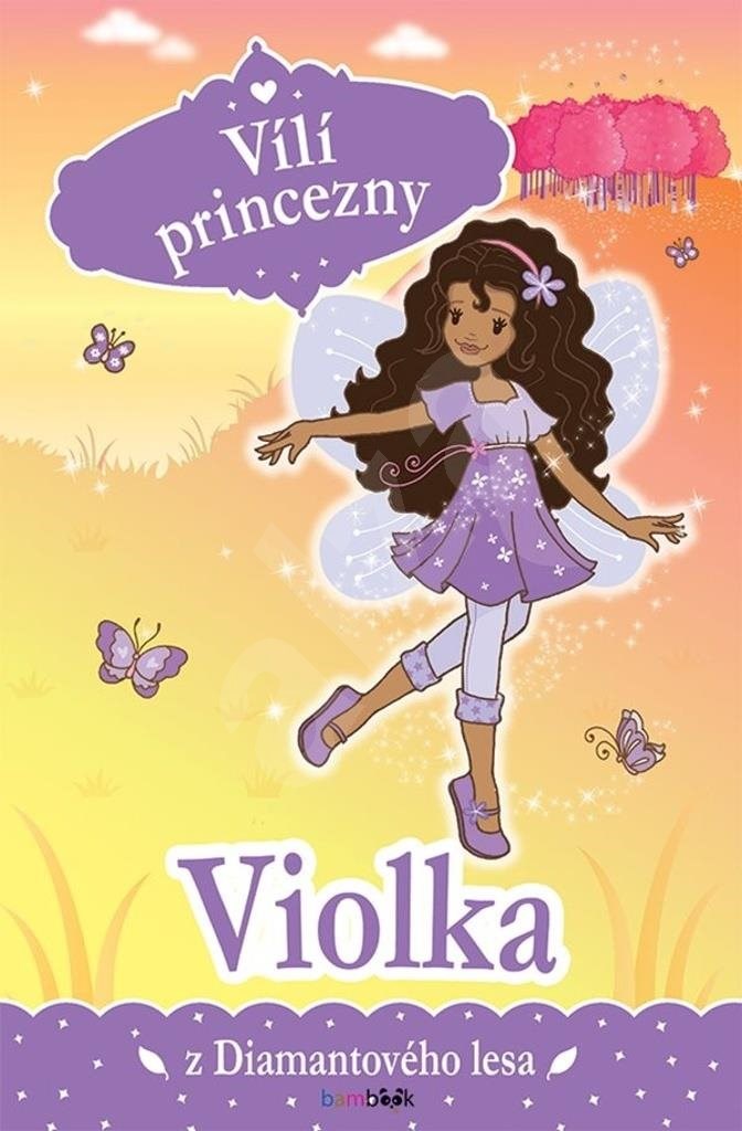 Vílí princezny Violka: z Diamantového lesa - Poppy Collins | Kniha na ...
